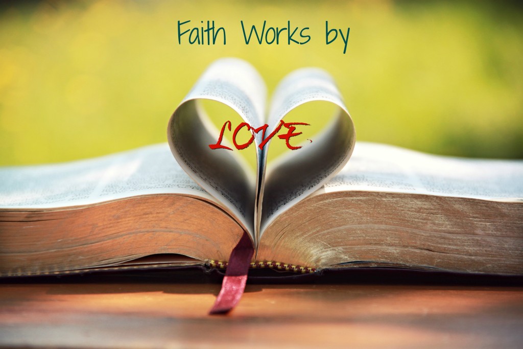 Faith Works by Love - Living Word Church