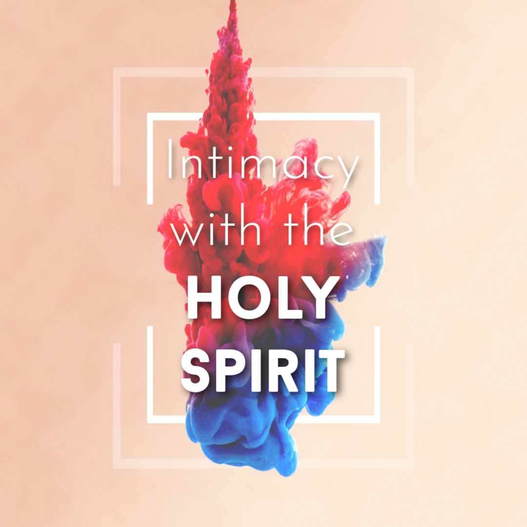Intimacy With Holy Spirit Living Word Church